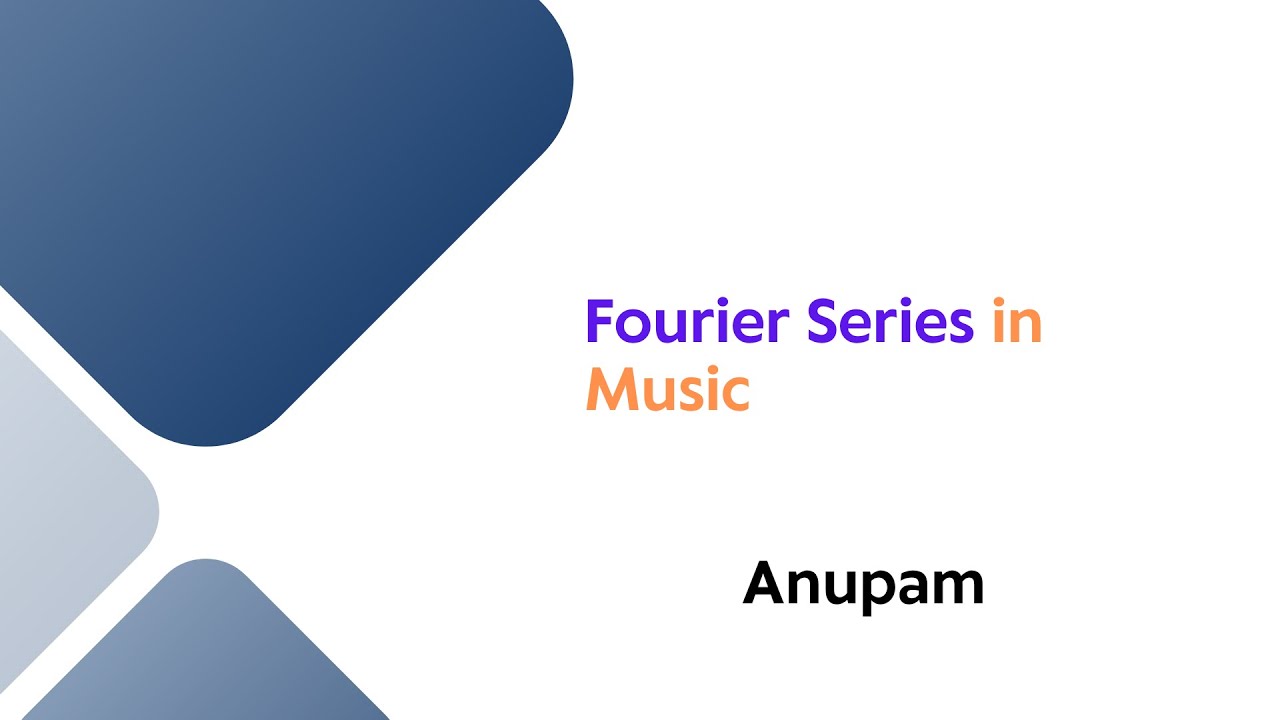 "Harmonizing Sound: Exploring Fourier Series in Music" - YouTube