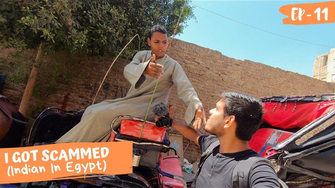 EGYPT : TOURIST SCAMS(BE AWARE) 😭 #INDIANINEGYPT |EP-11|. - YouTube