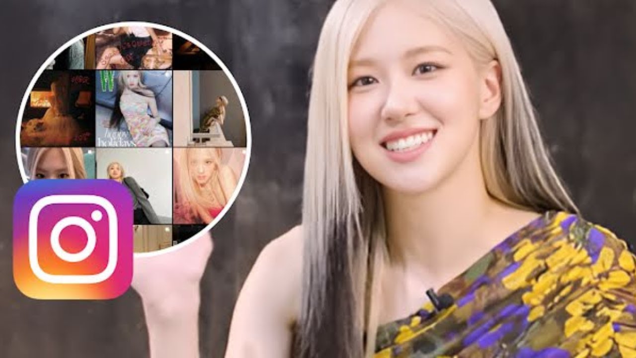 BLACKPINK’s Rosé Has Strategy Behind Managing One Of The Most-Followed K-Pop Idol Instagram ...