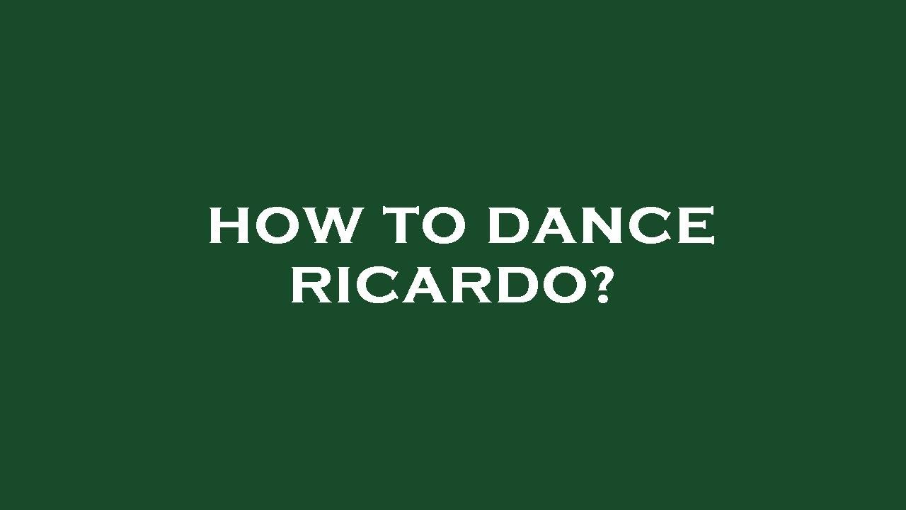 How to dance ricardo? - YouTube