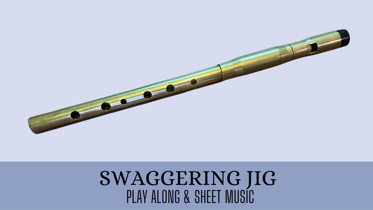 Swaggering Jig - Whistle - Play Along & Sheet Music - YouTube
