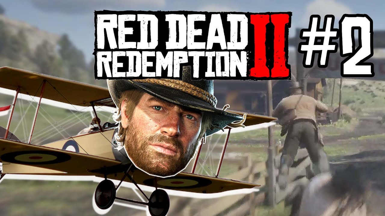 ARTHUR THE AIRPLANE | Red Dead Redemption 2 - Part 2 - YouTube
