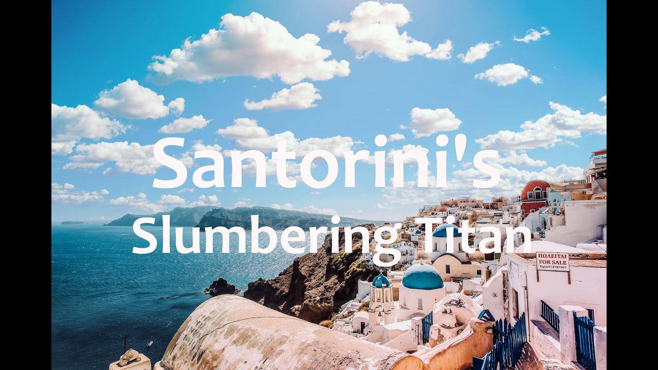 Santorini's Slumbering Titan: The Awakening of a Volcano #uxplorers ...