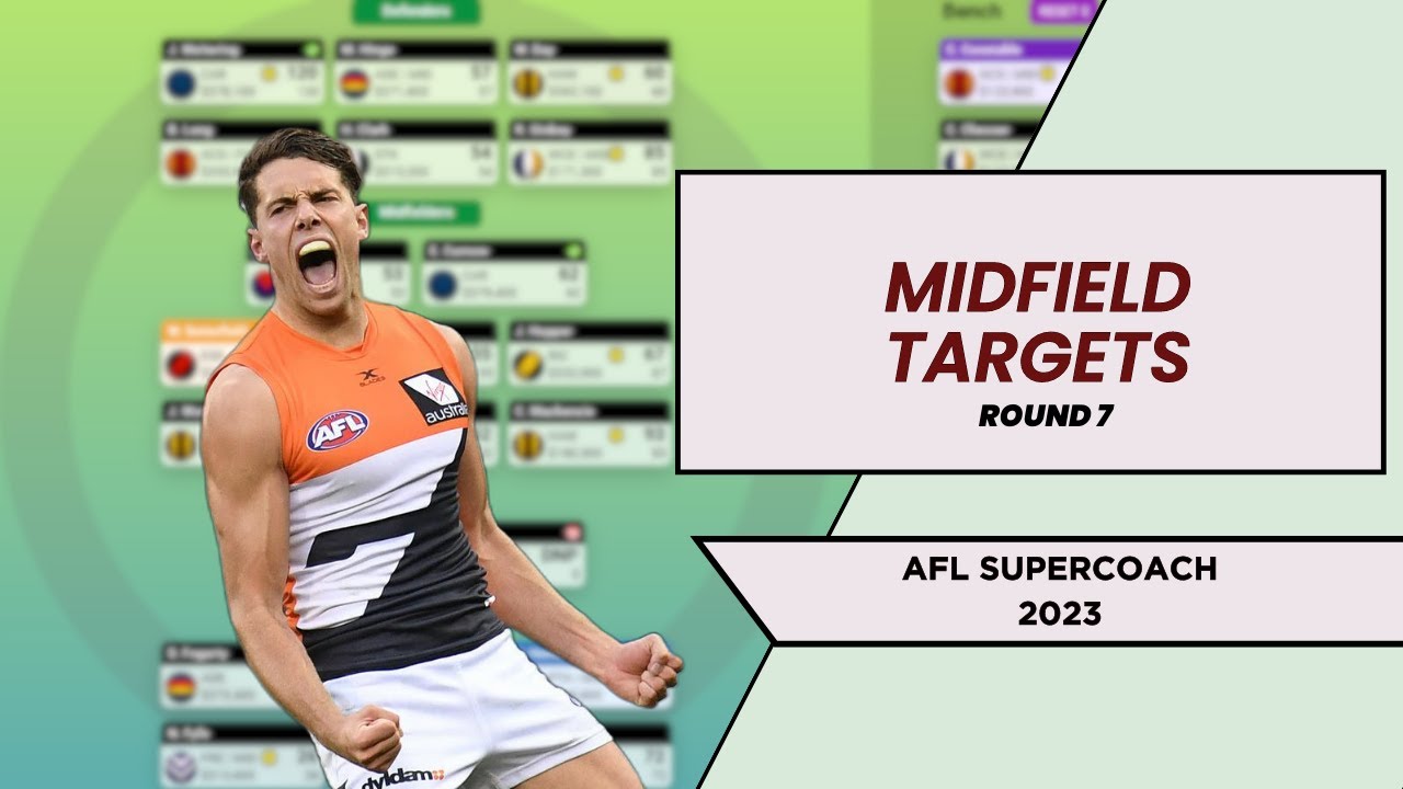 Midfield Trade Targets & Discussion | Round 7 | Afl Supercoach 2023 ...