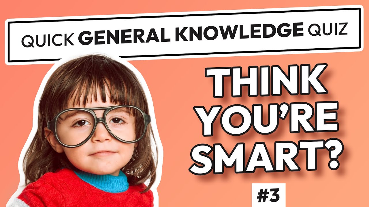 QUICK Trivia Quiz - General Knowledge 10 Questions and Answers - PART 3 ...