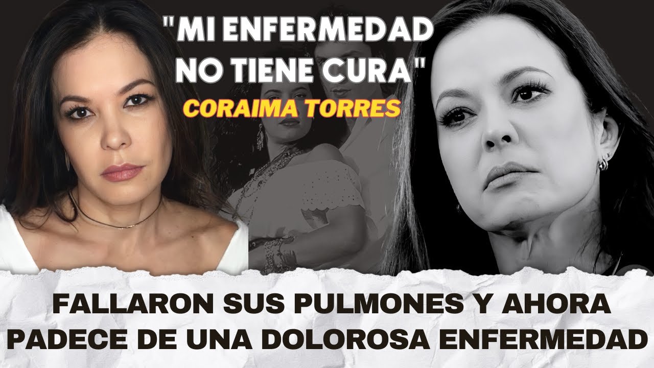 Coraima Torres ( ACTRIZ) Y SU ESTADO DE SALUD - YouTube