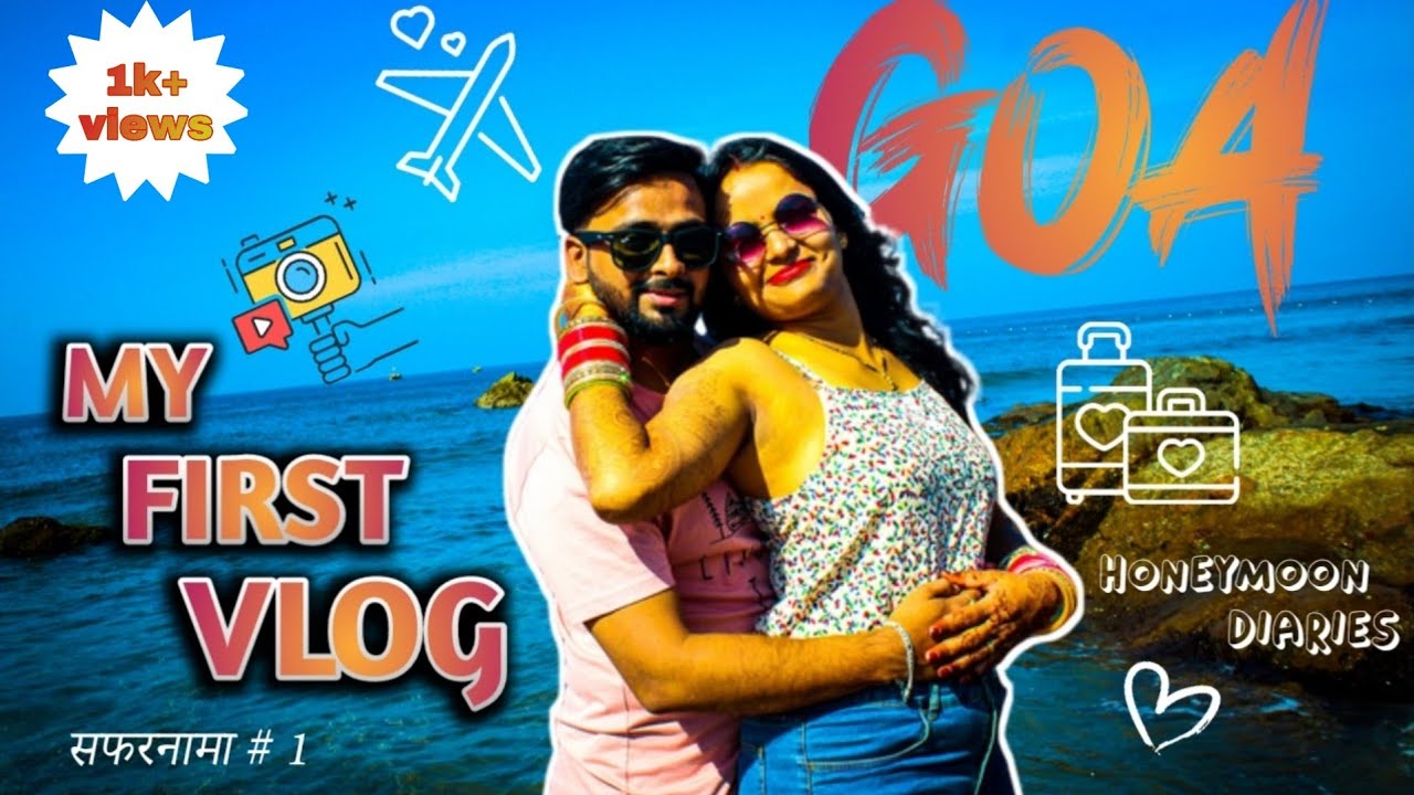 My First Vlog | GOA Honeymoon Vlog | GOA Travel Vlog | Trip To Goa # ...