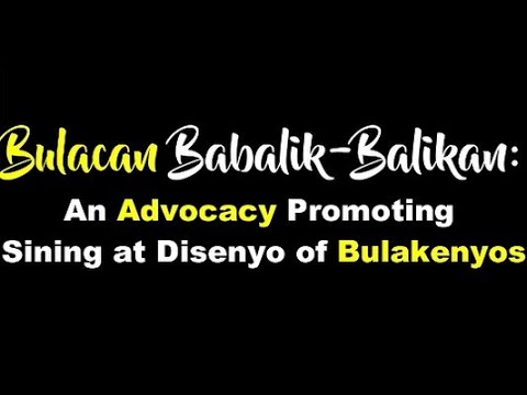 Bulacan Babalik-Balikan: An Advocacy Promoting Sining at Disenyo of ...