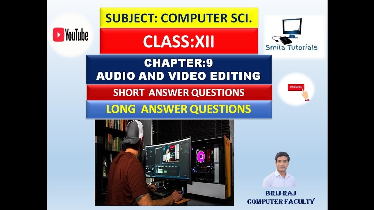 CLASS:XII CHAPTER:9 AUDIO AND VIDEO EDITING(SHORT AND LONG ANSWER ...