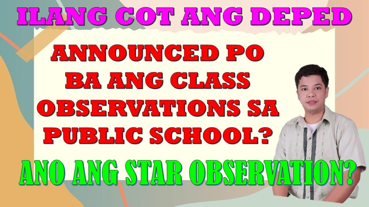 ANNOUNCED PO BA ANG CLASS OBSERVATION SA PUBLIC SCHOOL OR UNANNOUNCED ...