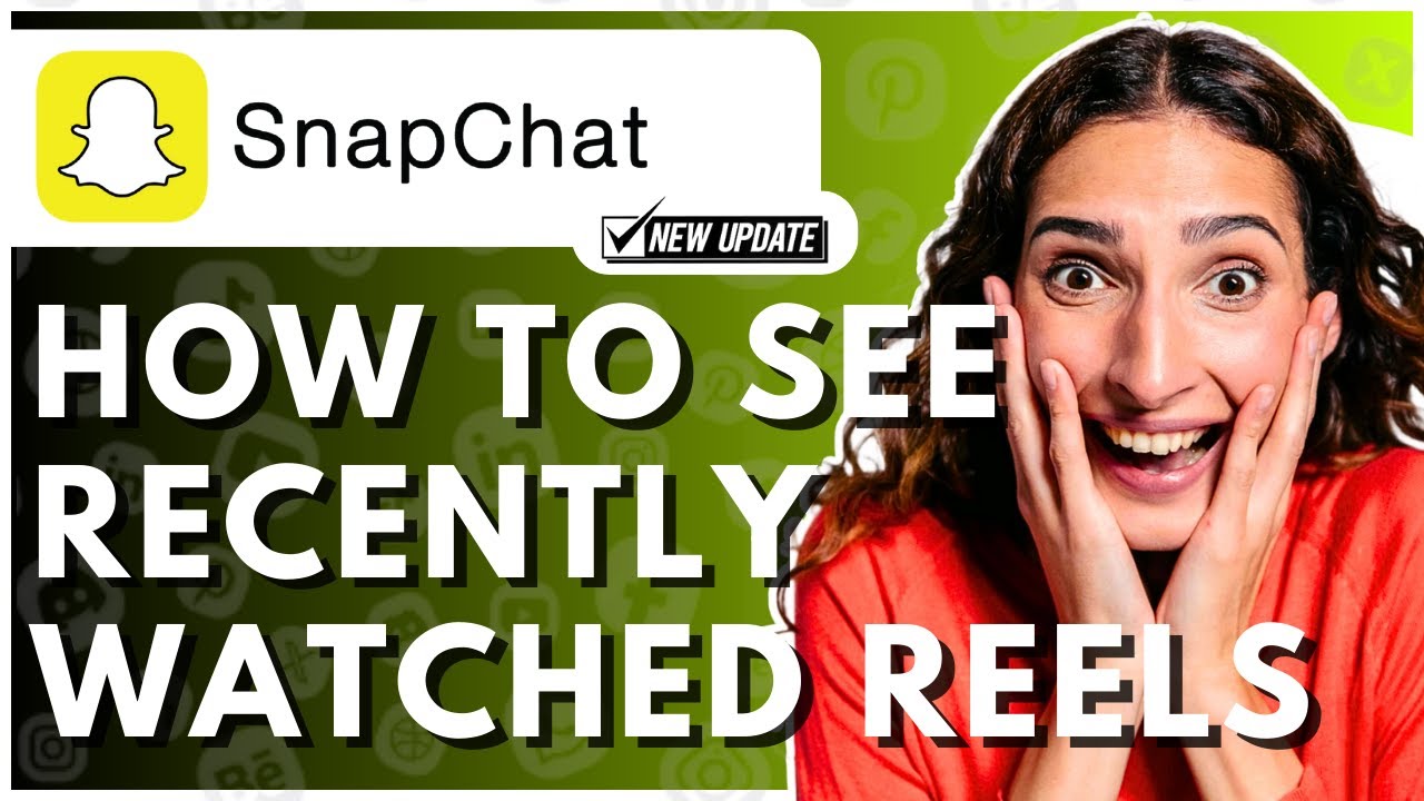 How To See Recently Watched Reels On Snapchat - Full Guide - YouTube