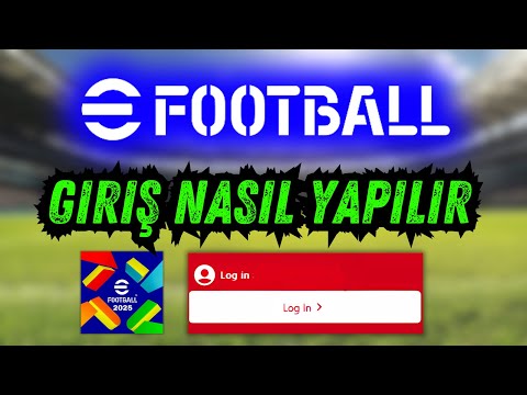 eFootball Hesabına Nasıl Giriş Yapılır 2025 | Kolay eFootball Giriş Rehberi