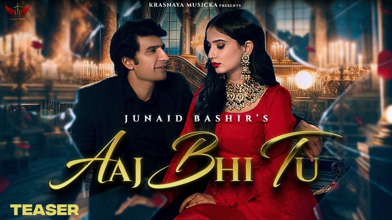 Aaj Bhi Tu (Teaser)Junaid Bashir | Tehzeeb Haafi | Syed Ali Sharukh | Rahul Jaittly | Aarisha ...