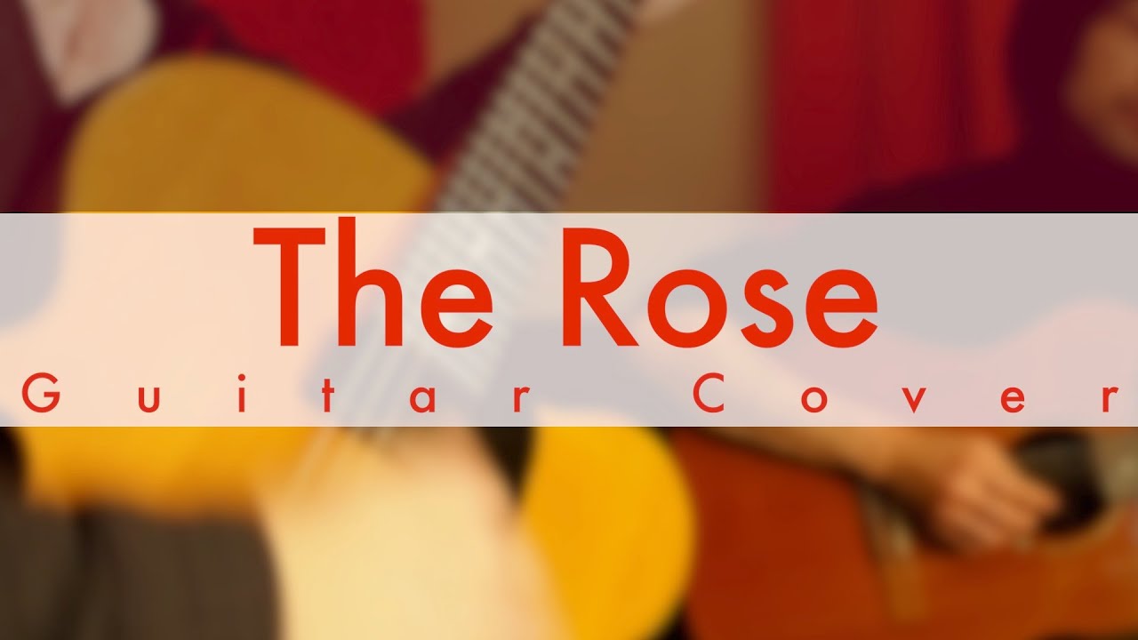 The Rose - Bette Midler GuitarCover - YouTube