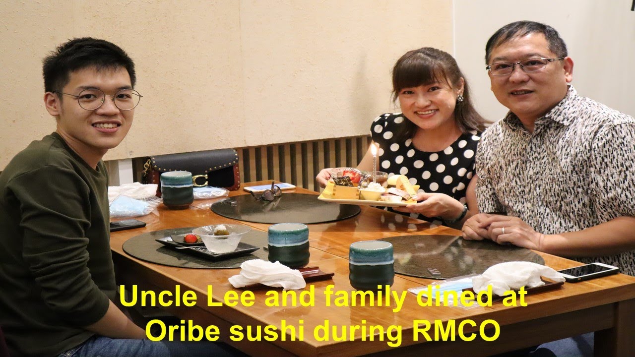 Uncle Lee and family dined at Oribe sushi during RMCO - YouTube