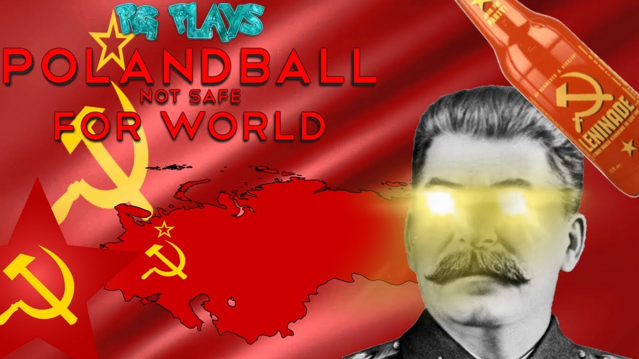Polandball:Not Safe For World СОВЕТСКИЙ СОЮЗ ВОЗВРАЩАЕТСЯ СНОВА - YouTube