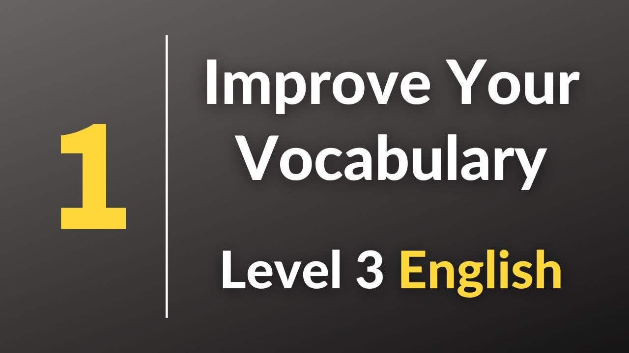 Improve Your Vocabulary | Level 3 Listening English - YouTube