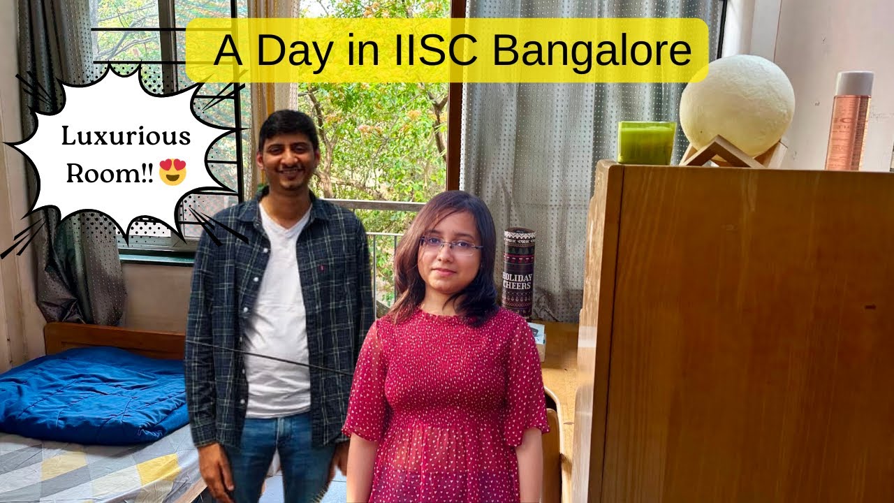 IISC Bangalore Vlog || A Day in IISC || Luxurious Rooms || Quiet Campus ...