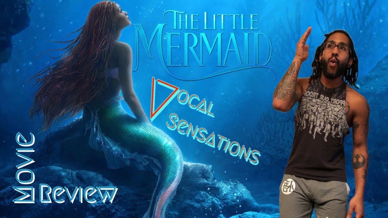 The Little Mermaid (2023) Movie Review | Vocal Sensations - YouTube