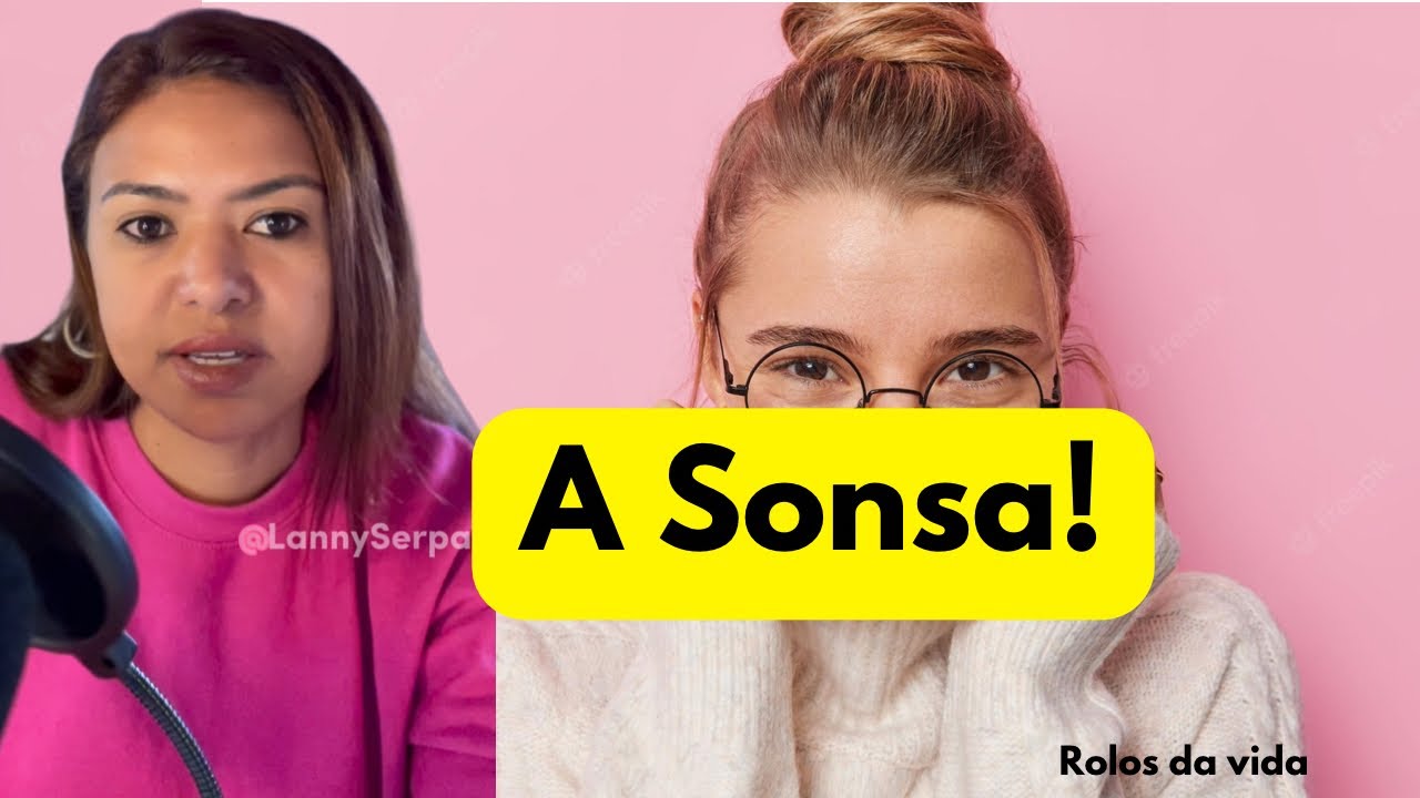 A Sonsa! (ROLOS DA VIDA) - YouTube