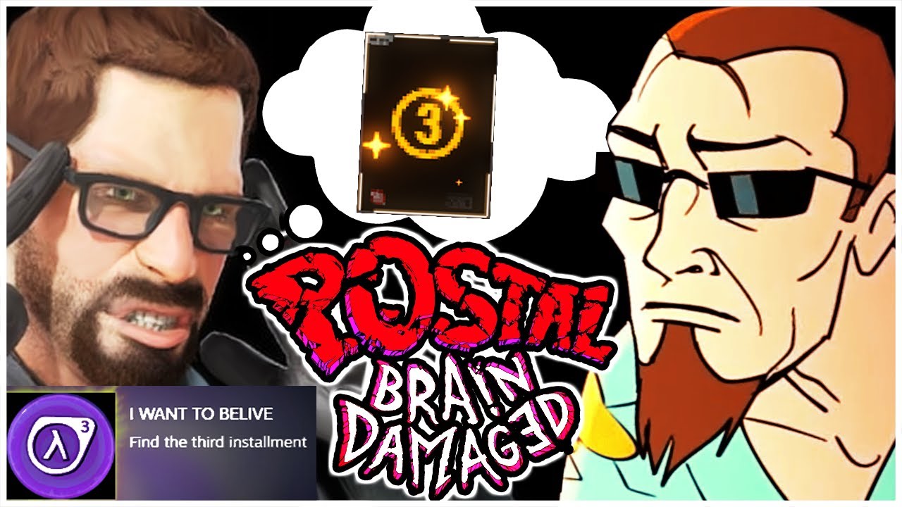 POSTAL: Brain Damaged HALF LIFE 3 SECRET - YouTube