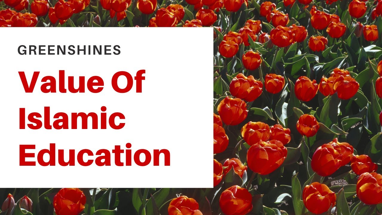 Value Of Islamic Education - YouTube