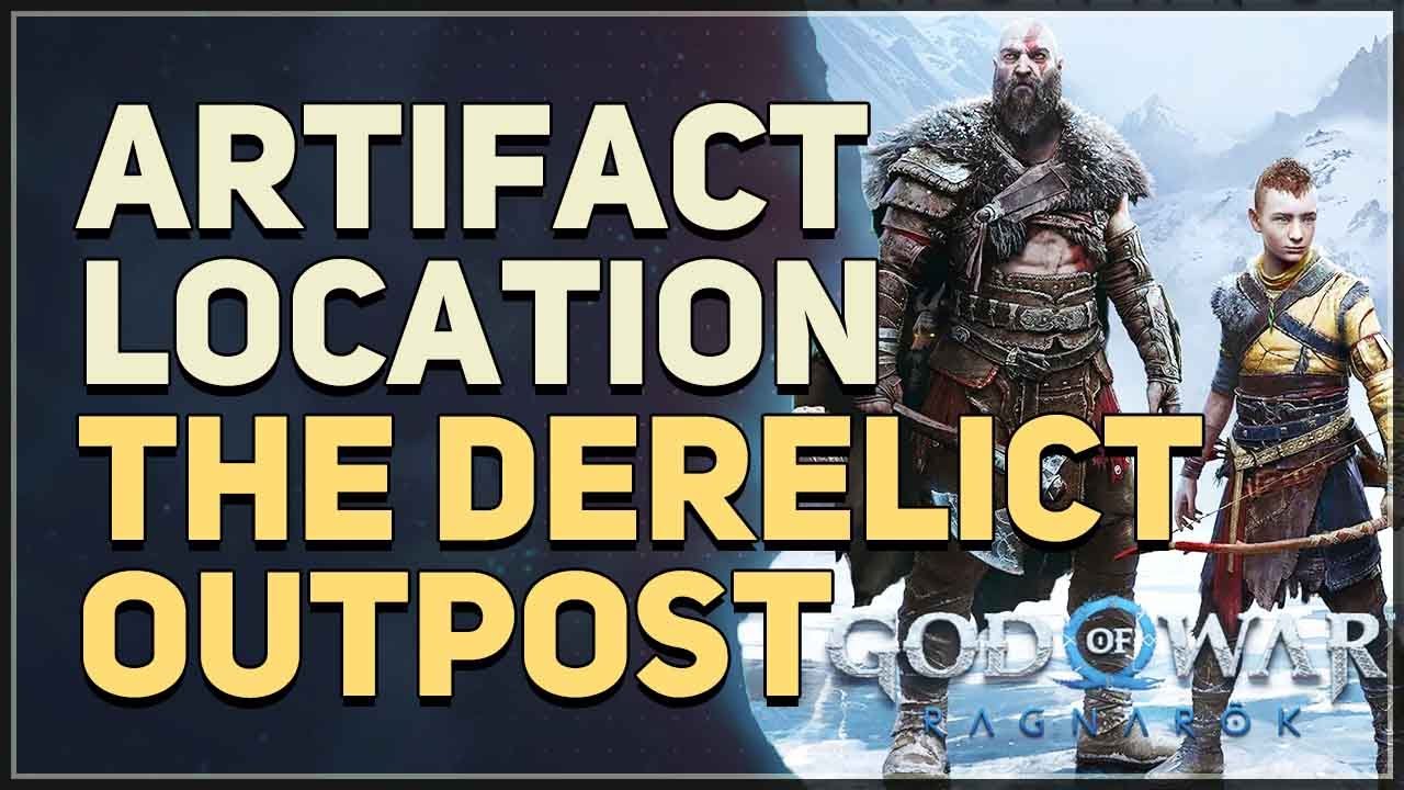 The Derelict Outpost Artifact Location God of War Ragnarok - YouTube