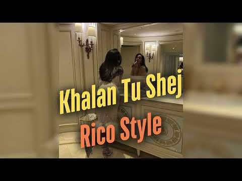 Rico Style ❌ Khalan Tu Shej - Remix -
