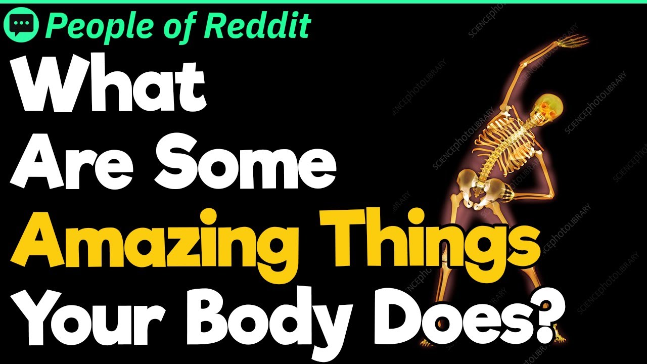 What Are Some Amazing Things Your Body Does? - YouTube
