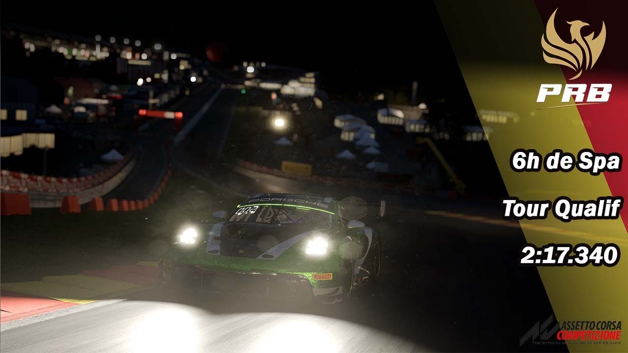 ACC - 6h de Spa PRB - Tour Qualif - Porsche 992 GT3 - 2:17.340 - YouTube