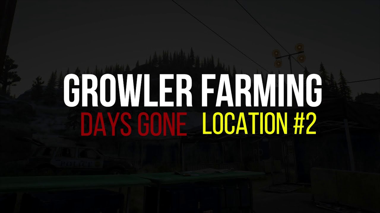 Days Gone Growler Farming Location (UPDATED 2021) - Napalm Molotovs ...