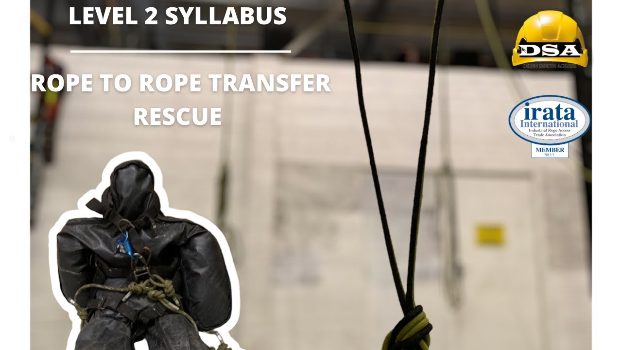 IRATA LEVEL 2 TRAINING: ROPE TRANSFER RESCUE - YouTube