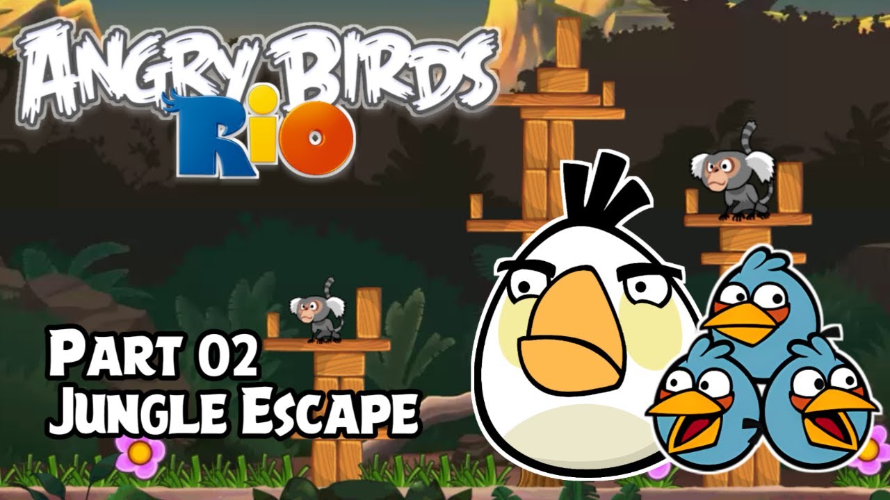 Angry Birds Rio (Android/iOS/PC) - Part 02 Jungle Escape - YouTube