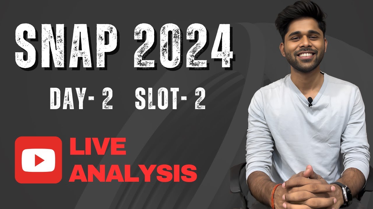 SNAP 2024 Day 2 Slot 2 Live Complete Analysis! - YouTube