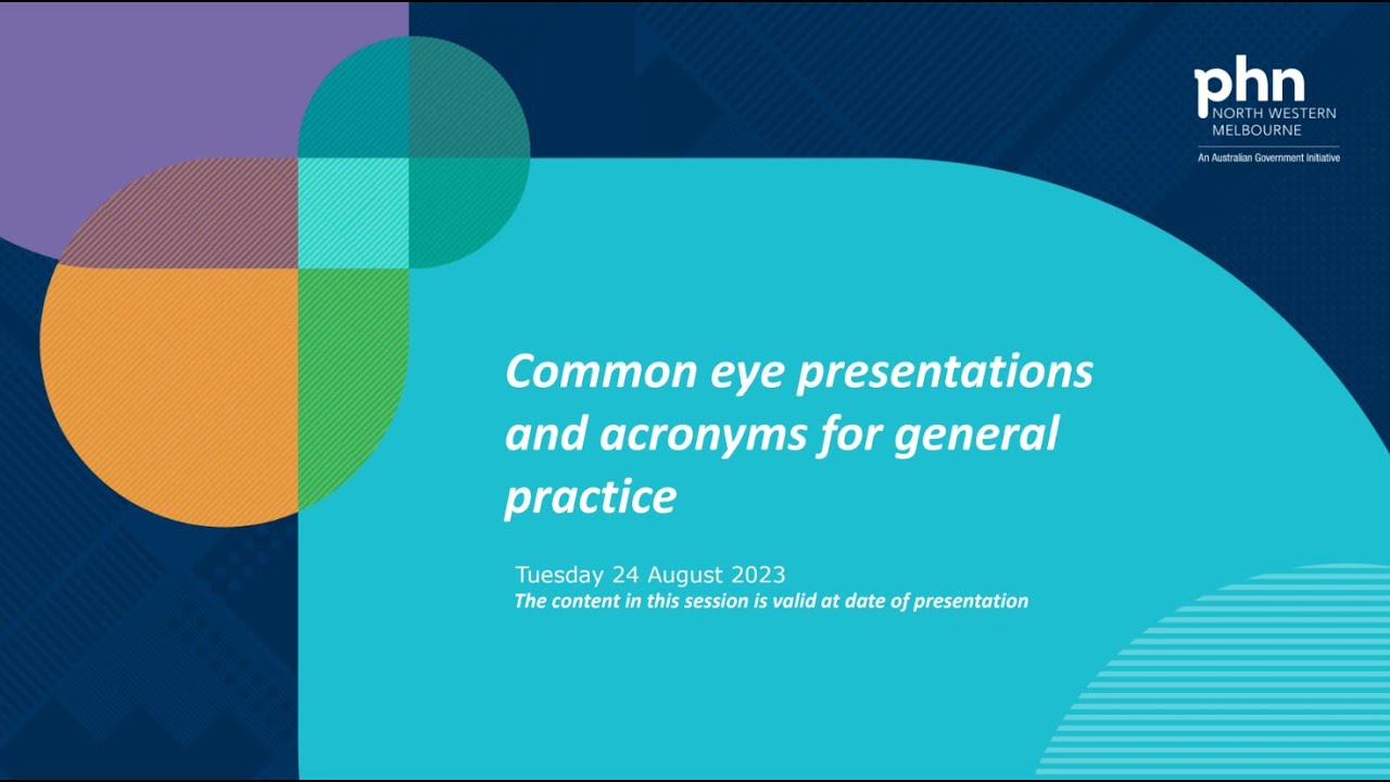 Common eye presentations and acronyms for general practice (24 August ...