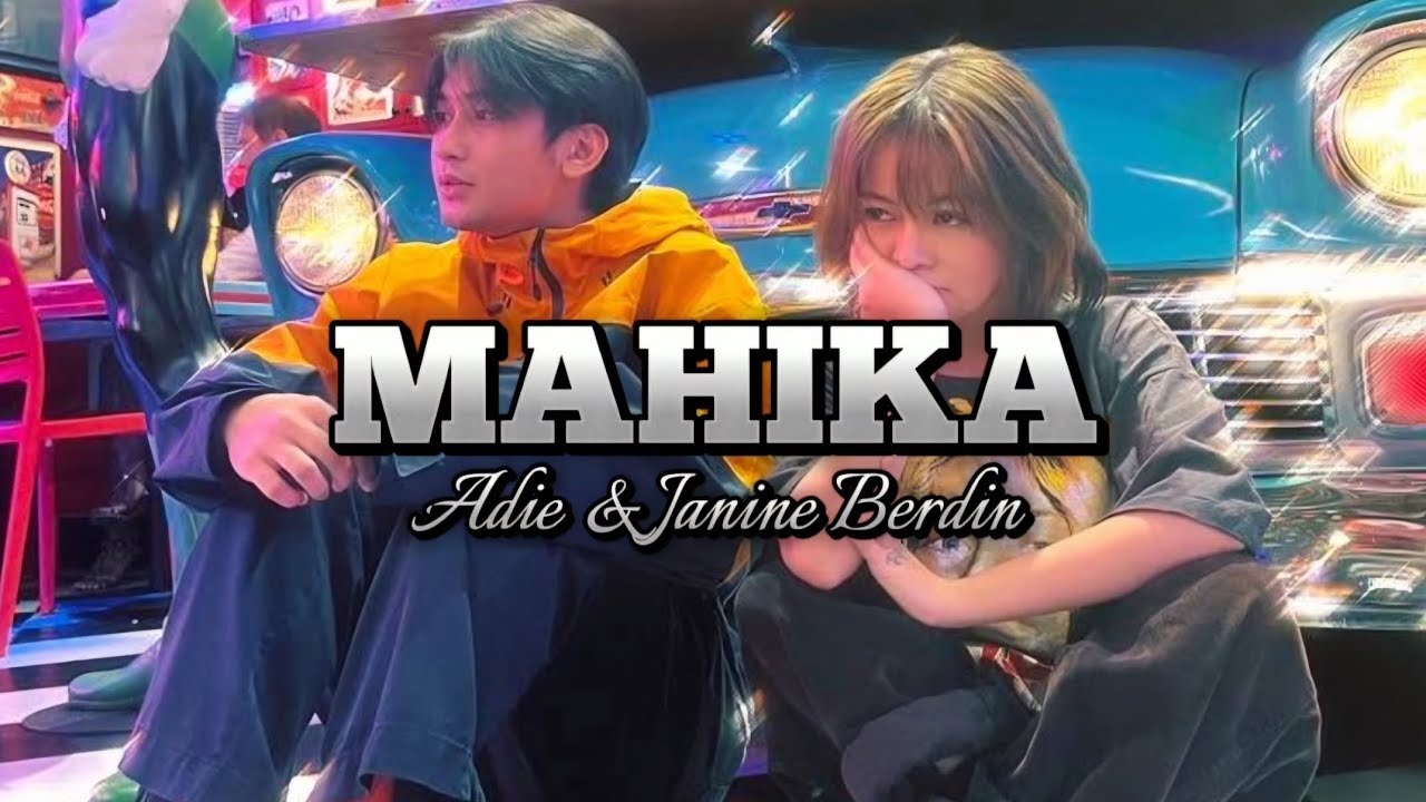 MAHIKA - Adie & Janine Berdin (lyrics) - YouTube