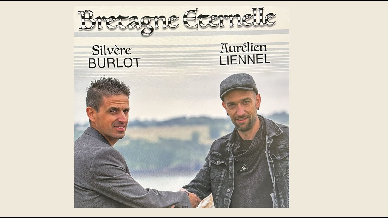 Bretagne Eternelle ( Silvère Burlot & Aurélien Liennel ) - YouTube