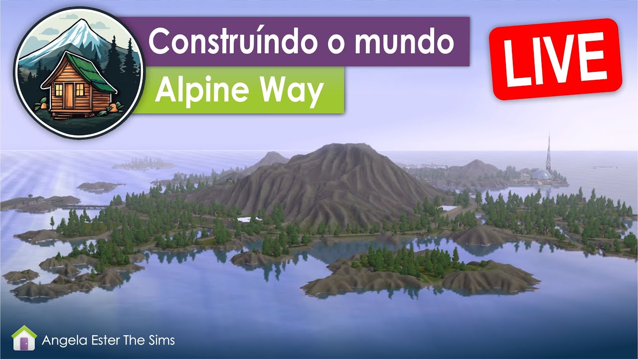 🔴LIVE CAW Construíndo Mundo Alpine Way The Sims 3 - YouTube