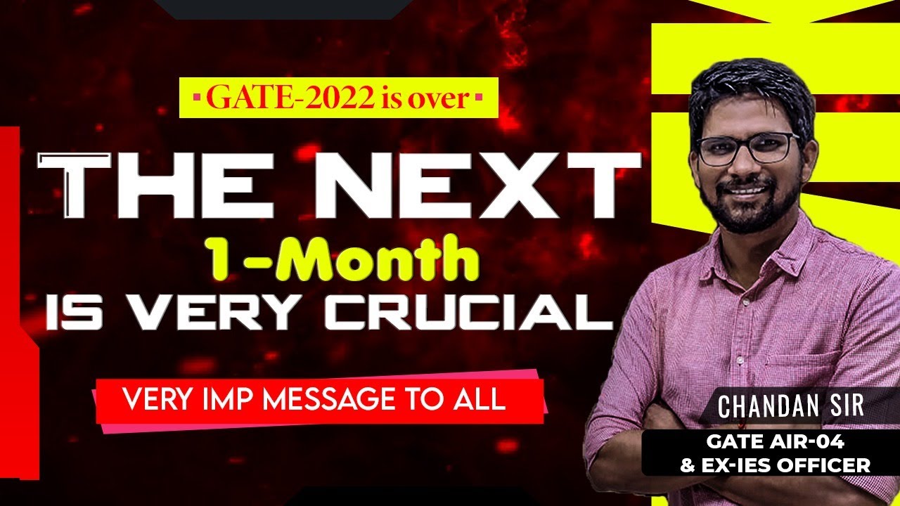 GATE-2022 is over I The next 1-month is very crucial I Very Imp Message ...