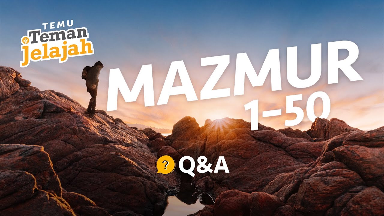 Temu Teman Jelajah - Mazmur 1-50 (QnA) - YouTube