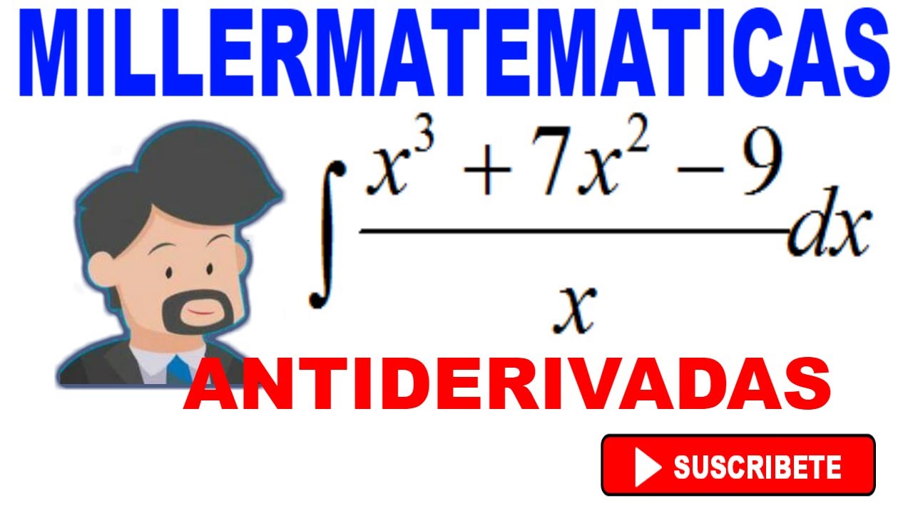 antiderivadas ejemplo 1 Millermatematicas - YouTube