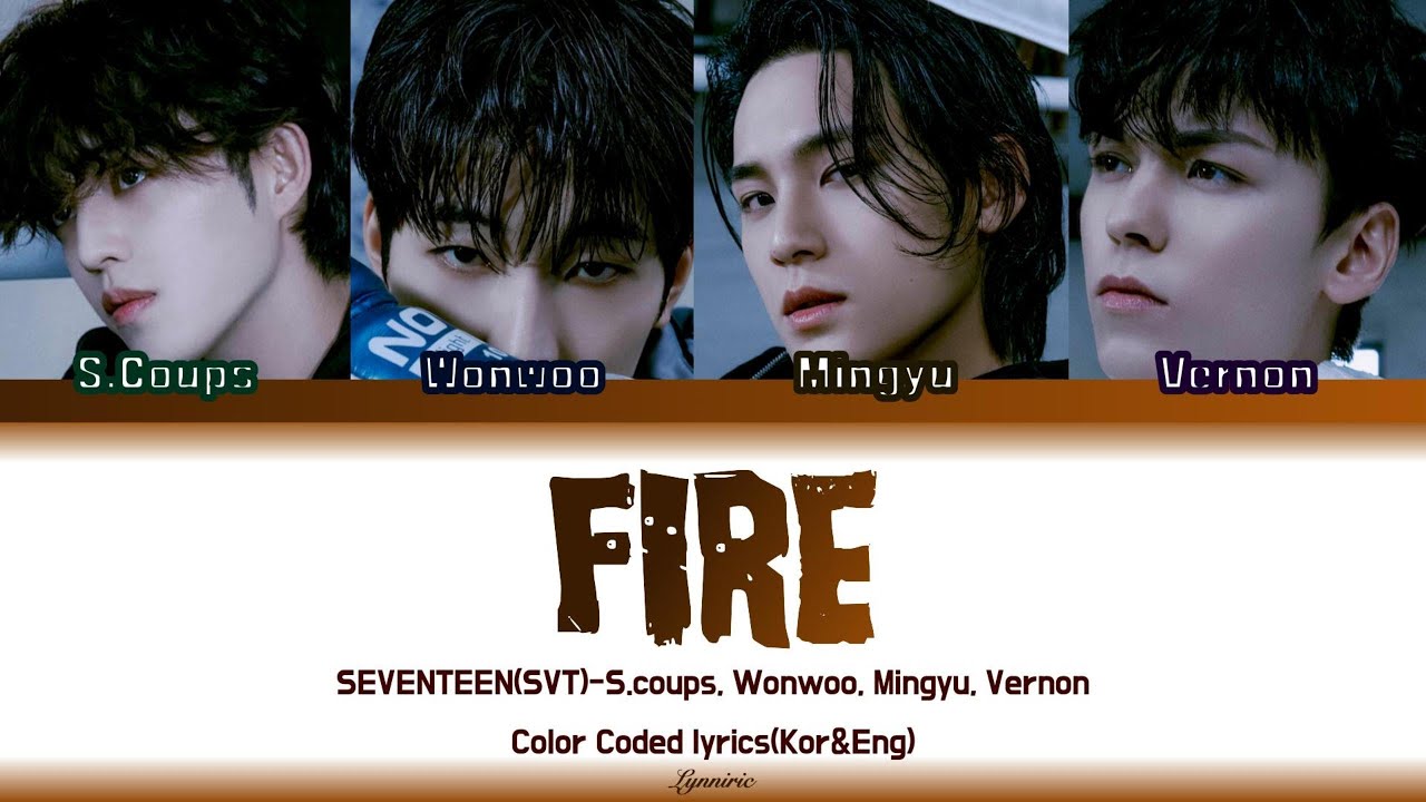 Seventeen(S.Coups, Wonwoo, Mingyu, Vernon)-Fire 세븐틴 랩 유닛(에스쿱스, 원우, 민규 ...
