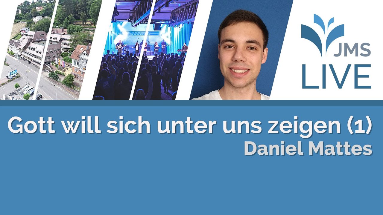 Gott will sich unter uns zeigen (Teil 1) | Daniel Mattes | JMS Predigt ...