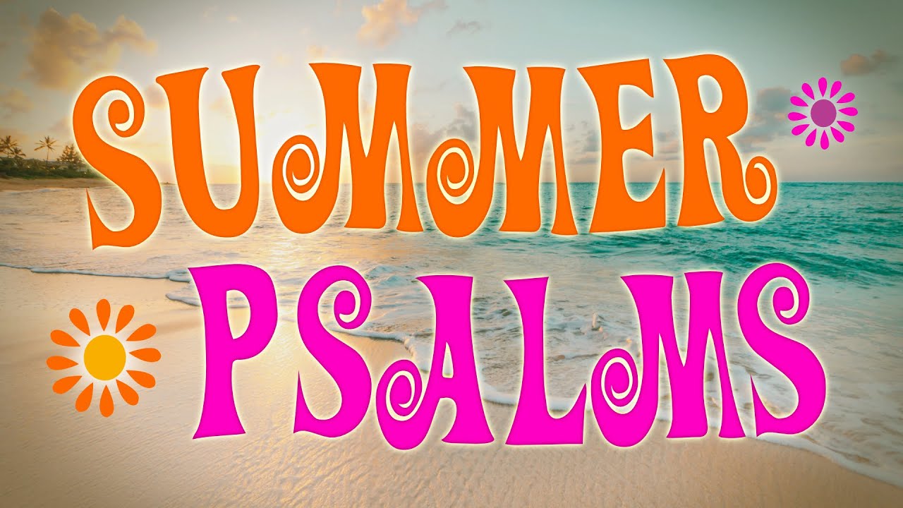 Summer Psalms – Psalm 92. Fruitful flourishing. - YouTube