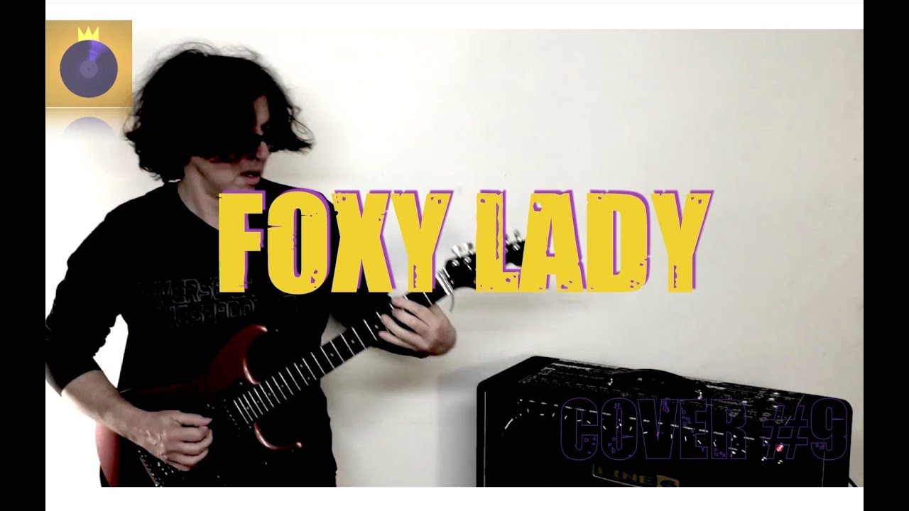 Foxy Lady (The Jimi Hendrix Experience) - Full Cover - YouTube