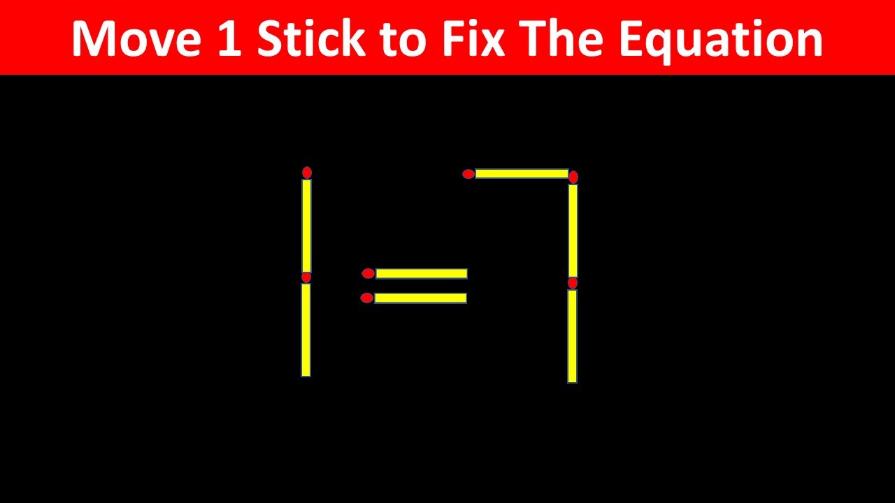 Move 1 stick to Fix The Equation - 1=7 || 10 Clever Matchstick Puzzles ...