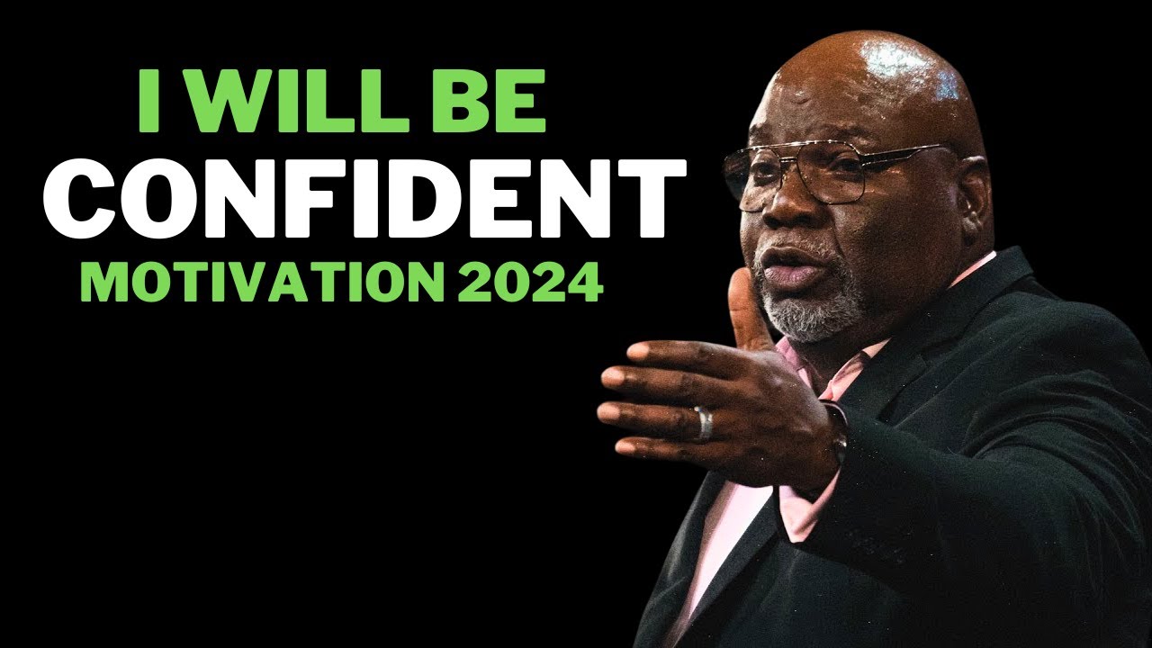 I Will Be Confident 2024 | Steve Harvey,Jim Rohn,Td Jakes | Best Sermon ...
