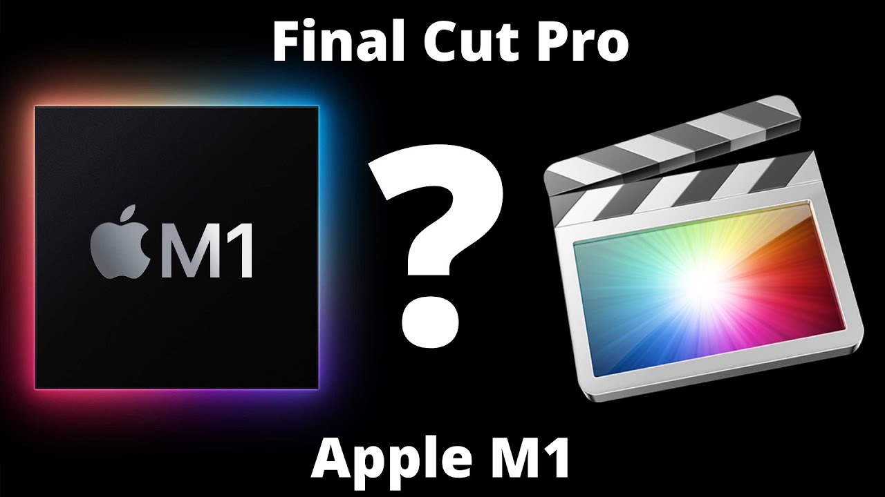Apple M1 & Final Cut Pro - Kein Dreamteam? - YouTube