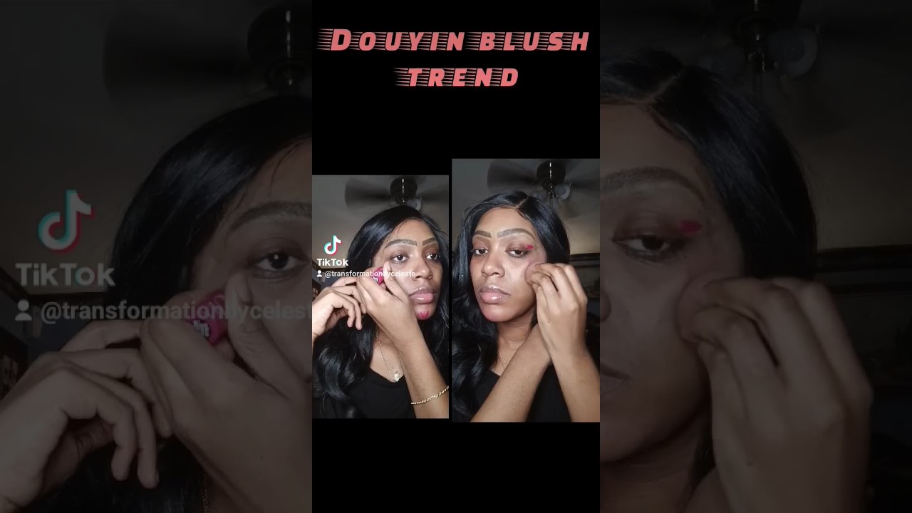 TRYING THE DOUYIN BLUSH TREND #makeup #makeuptrends - YouTube