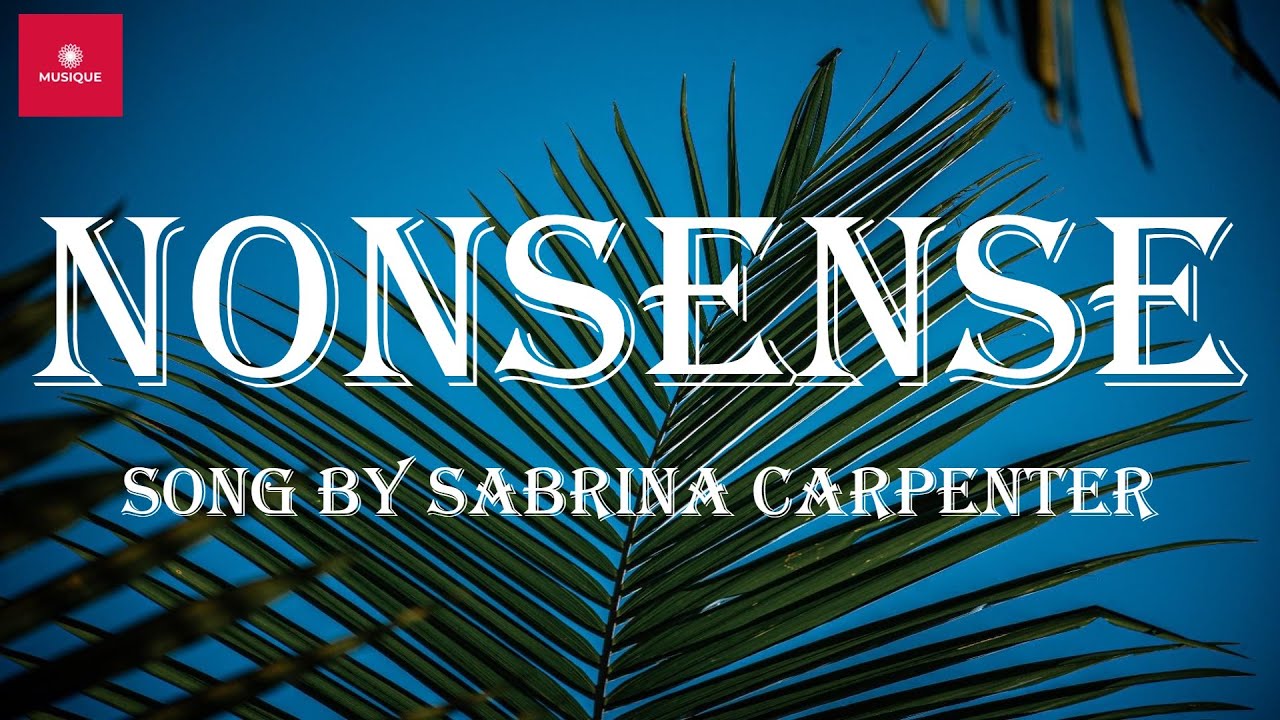 Sabrina Carpenter - Nonsense (Lyrics) - YouTube